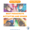 Best Parachute Activities and Songs - Bear Paw Creek